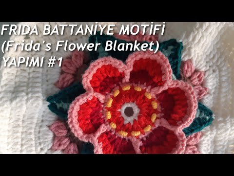 FRIDA BATTENİYE MOTİFİ (Frıda's Flower Blanket) YAPIMI #1 | Motif Hobi Atölyesi