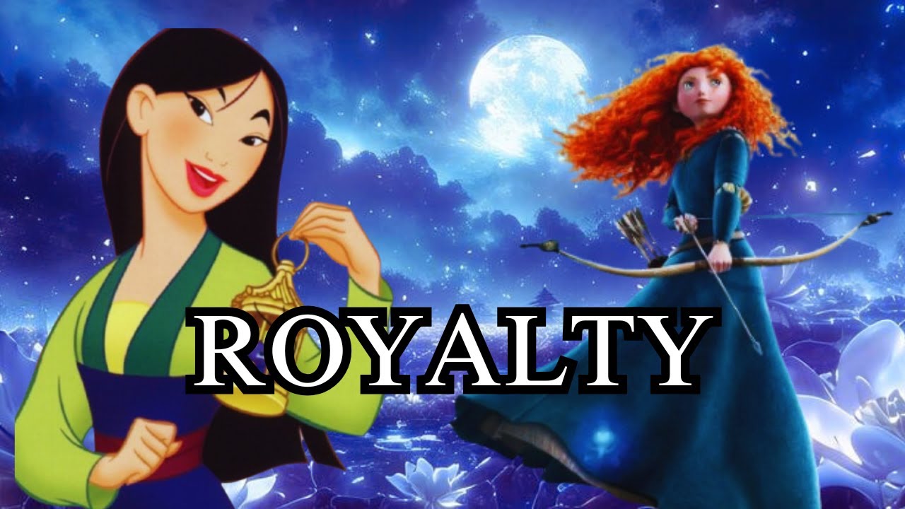 Mulan X Merida [AMV/EDIT] Royalty @mystiprincesschronicles - YouTube