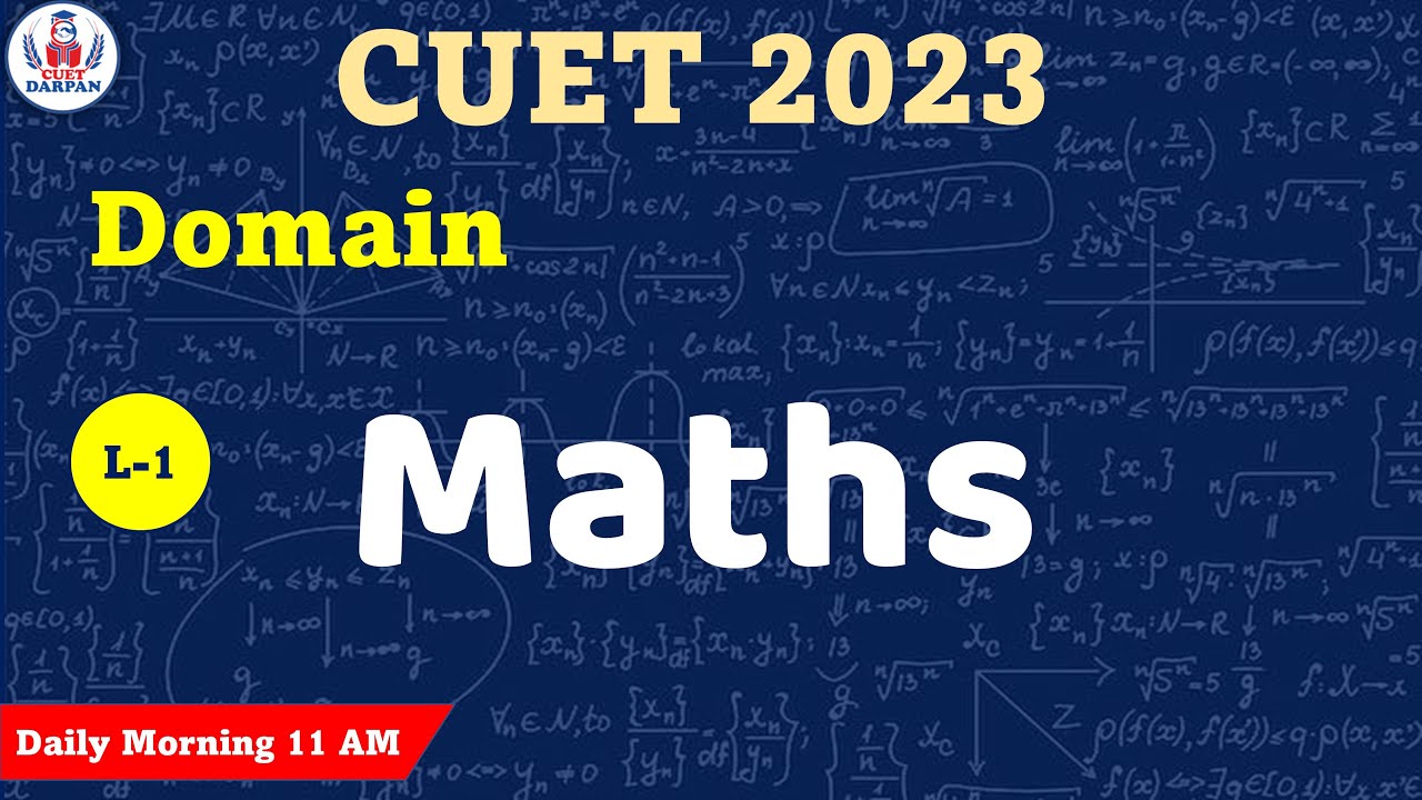 L-1। Domain - Maths I CUET Darpan 2023 । CUIET I #cuet2023 #cuet - YouTube