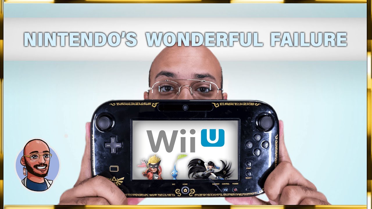 The True Story of the Wii U - Nintendo's Wonderful Failure - YouTube