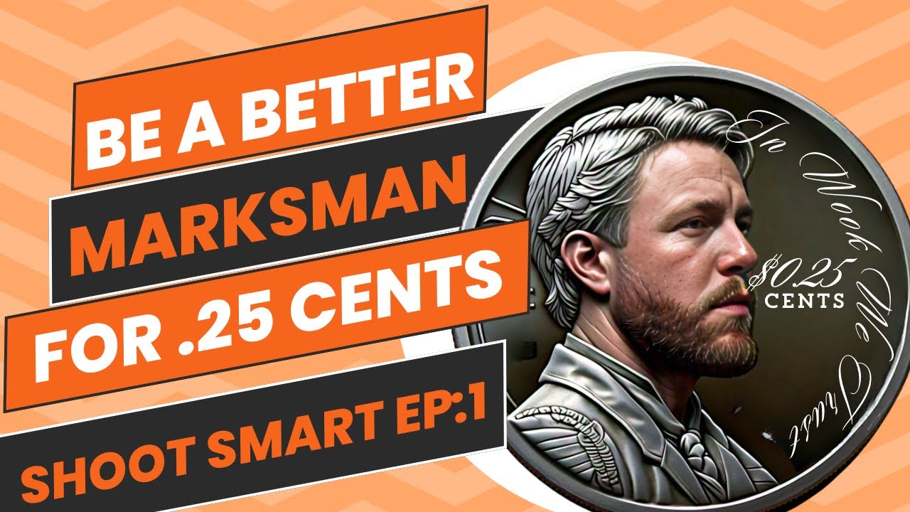 BECOME A BETTER MARKSMAN FOR JUST .25 cents!!! Shoot Smart Ep:1 - YouTube