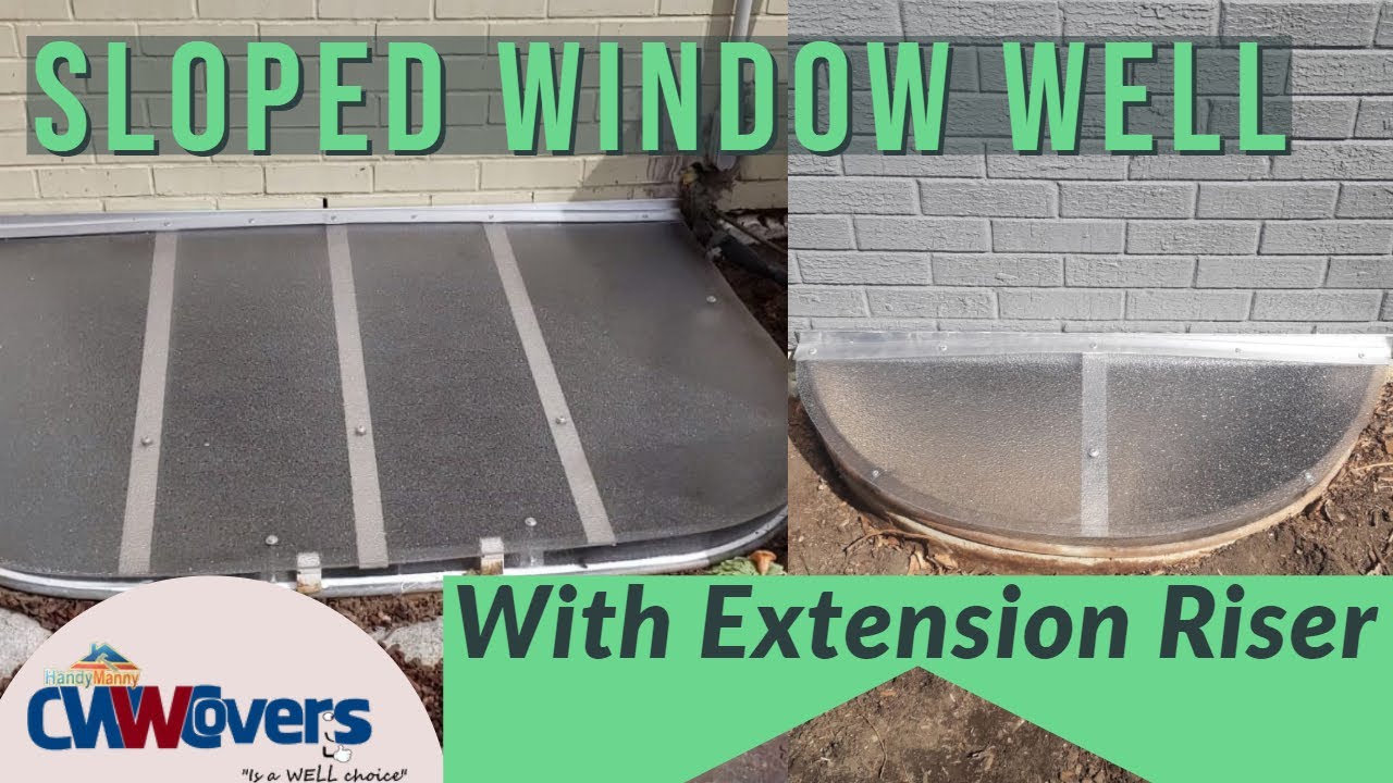 Sloped Custom Window Well Covers with Extension Risers By HandyManny ...