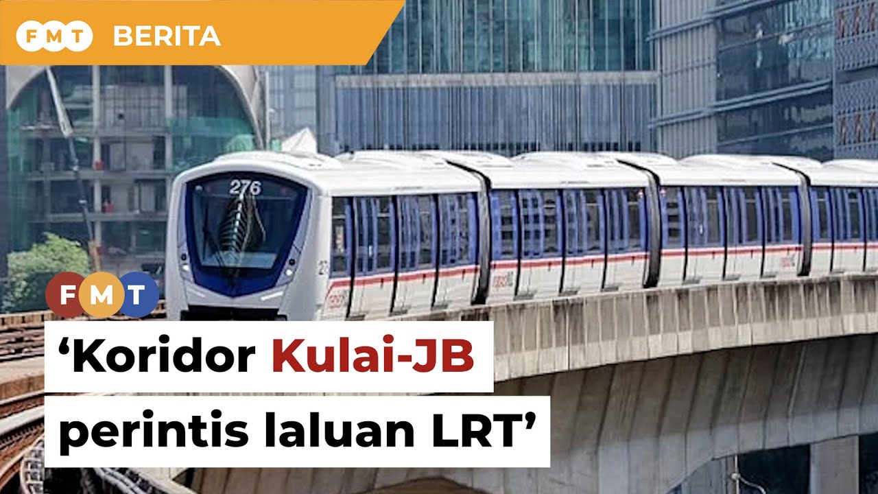 LRT Johor: Pakar cadang mula koridor Kulai-JB - YouTube