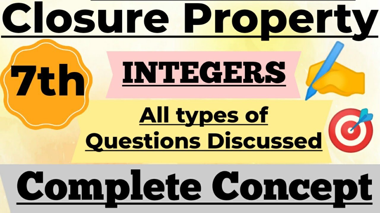 7th# Ch-1# CLOSURE PROPERTY ( Integers)# complete CONCEPT with all ...