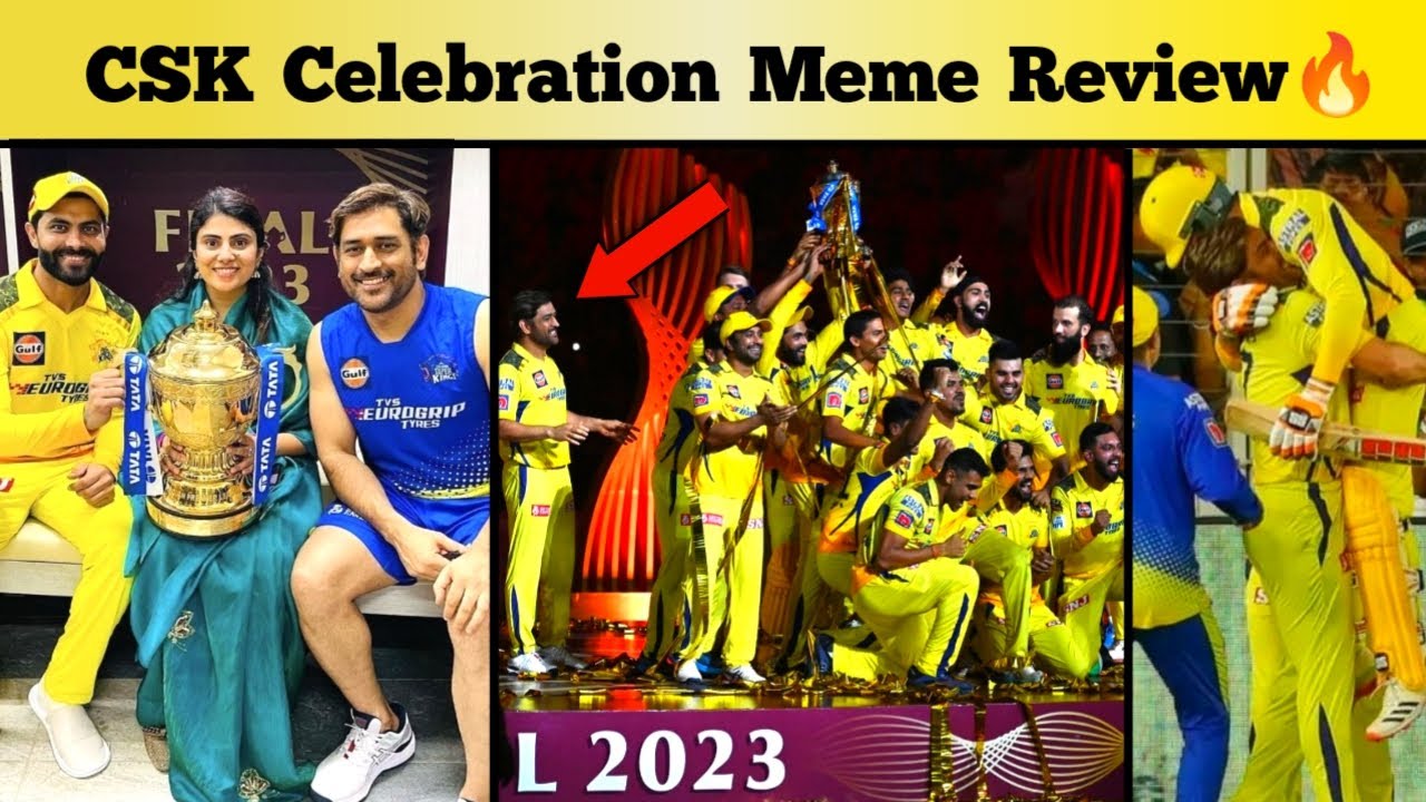 CSK Celebration 2023 Meme Review 2023 - Part 2 | CSK WON 5TH IPL CUP ...