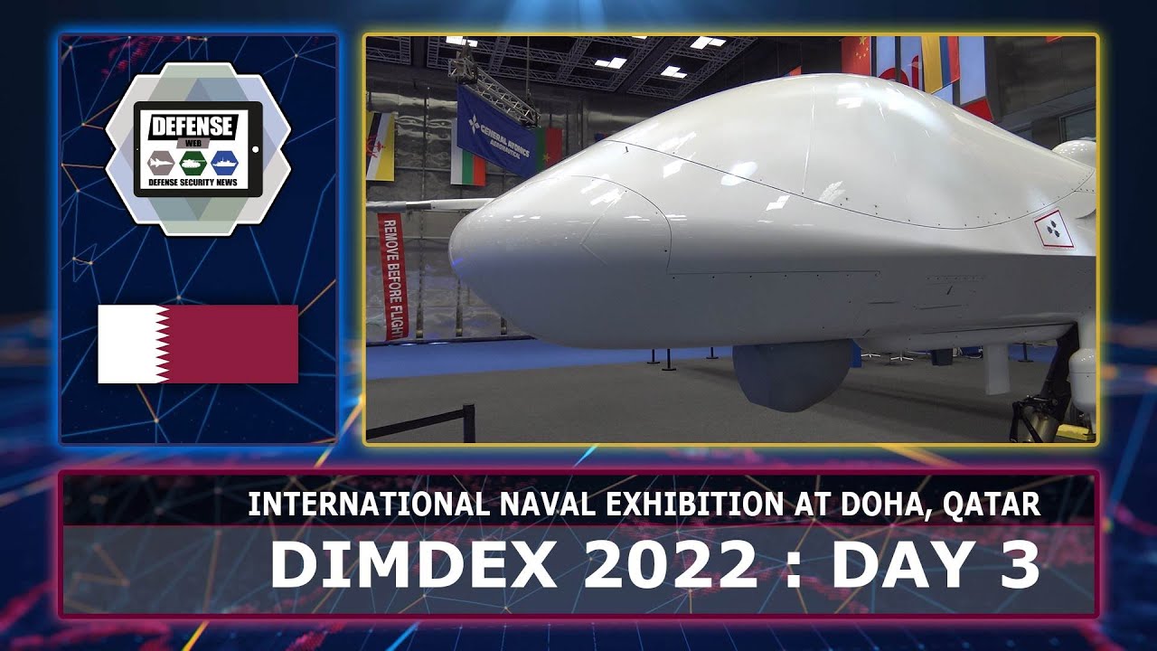 DIMDEX 2022 Day 3 naval land industry Doha International Maritime ...