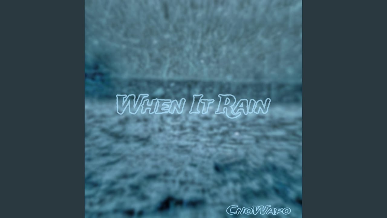 When It Rain - YouTube
