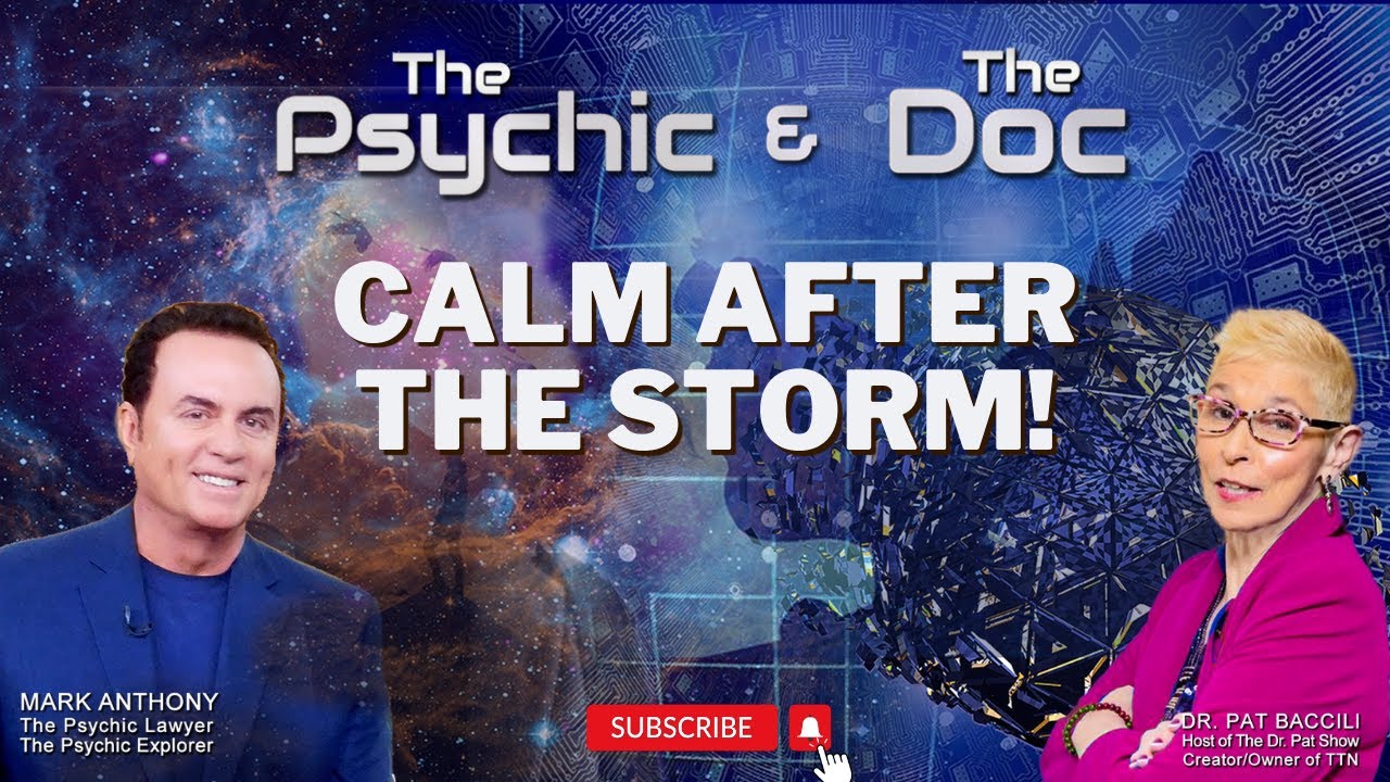Calm after the storm! | The Psychic and The Doc with Mark Anthony and ...