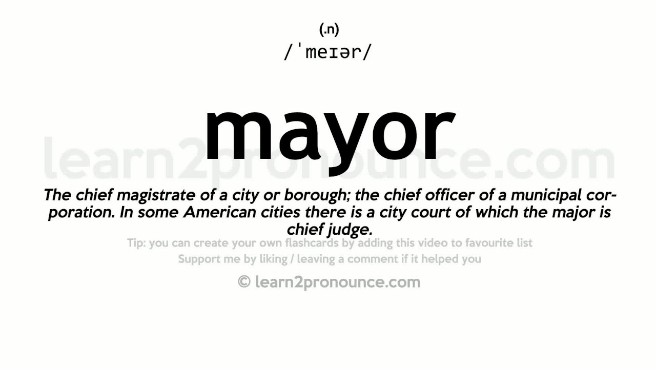 Mayor pronunciation and definition - YouTube