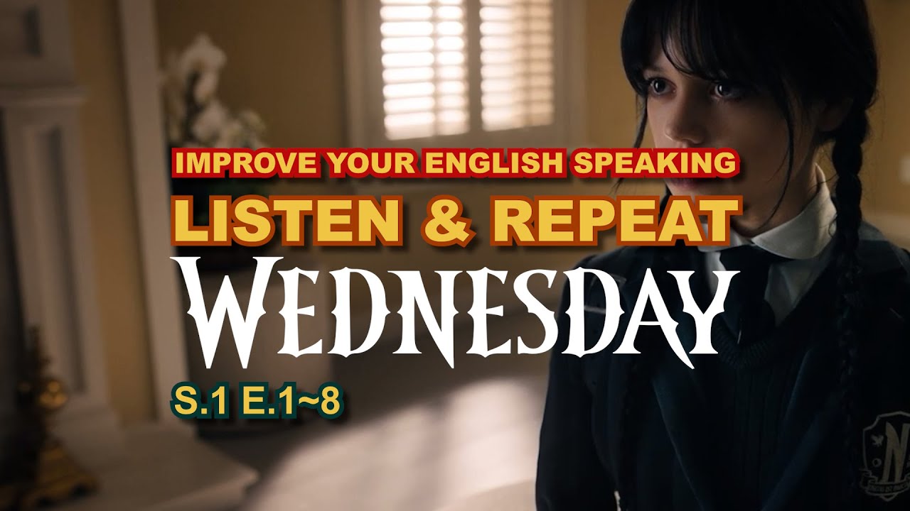 Speaking English with Wednesday I S.1 E.1~8 - YouTube