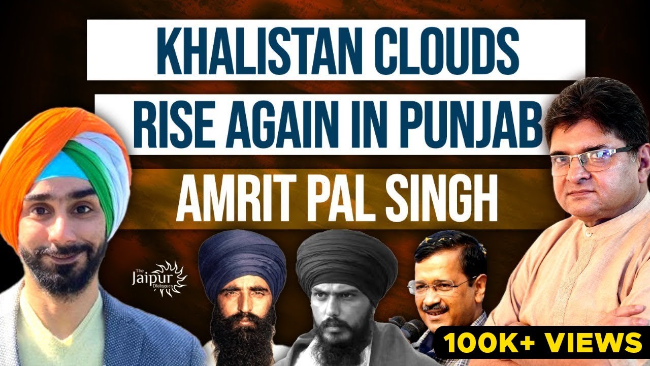Khalistan Clouds Rise Again in Punjab - Amrit Pal Singh | Puneet Sahani and Sanjay Dixit - YouTube
