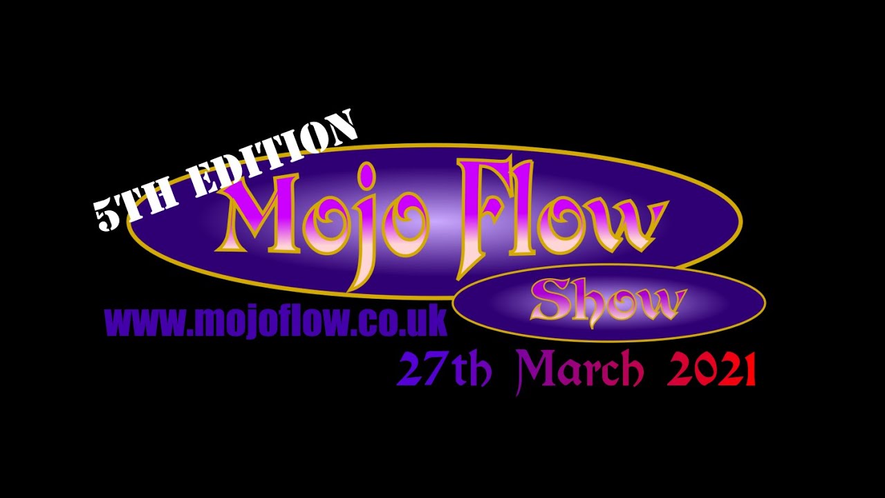 Mojo Flow Show - 5th Edition - YouTube
