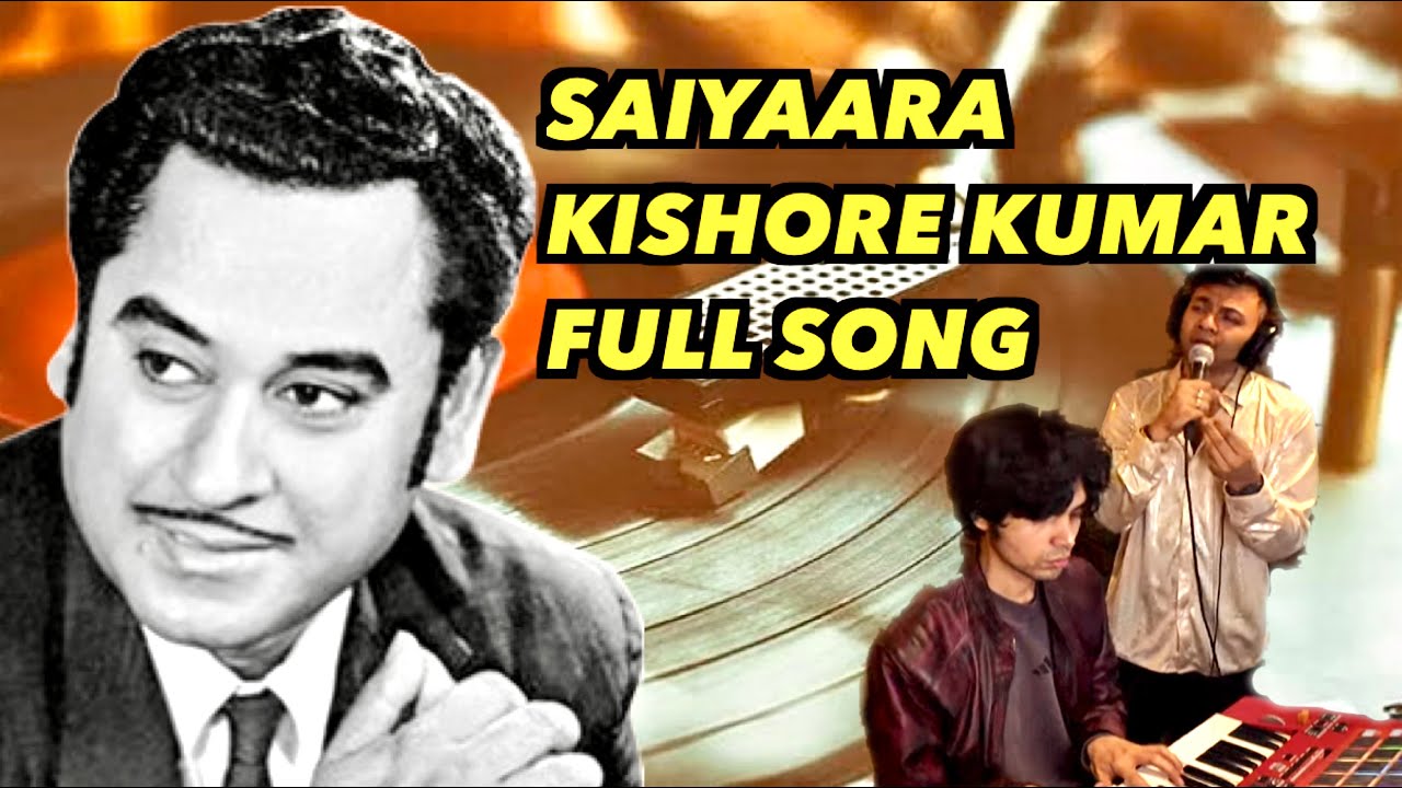 Saiyaara Kishore Kumar FULL SONG| |@rjkisnashorts | Anshuman Sharma | Old version saiyaara ...