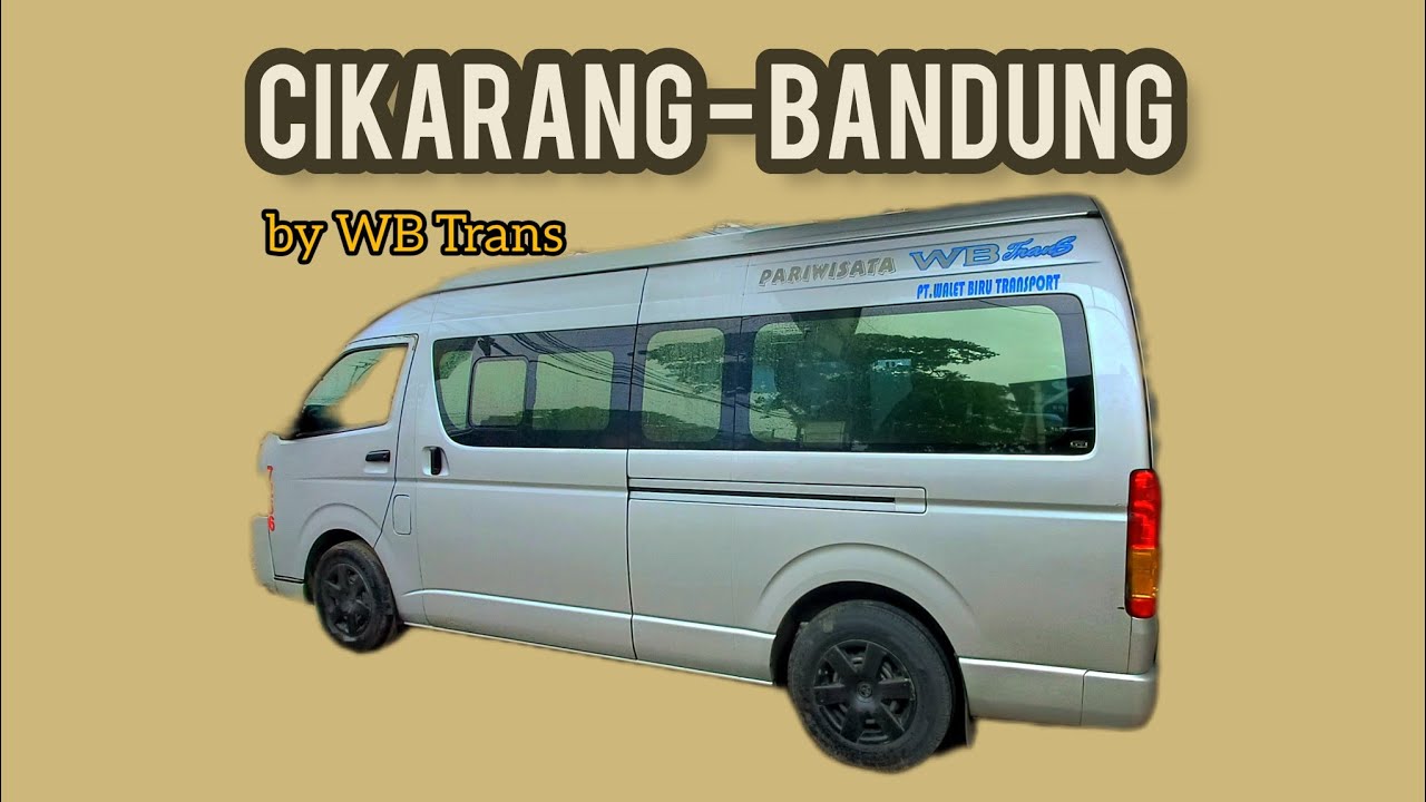 Terpaksa naek WB Trans Cikarang - Bandung || Shuttle andalan warga ...