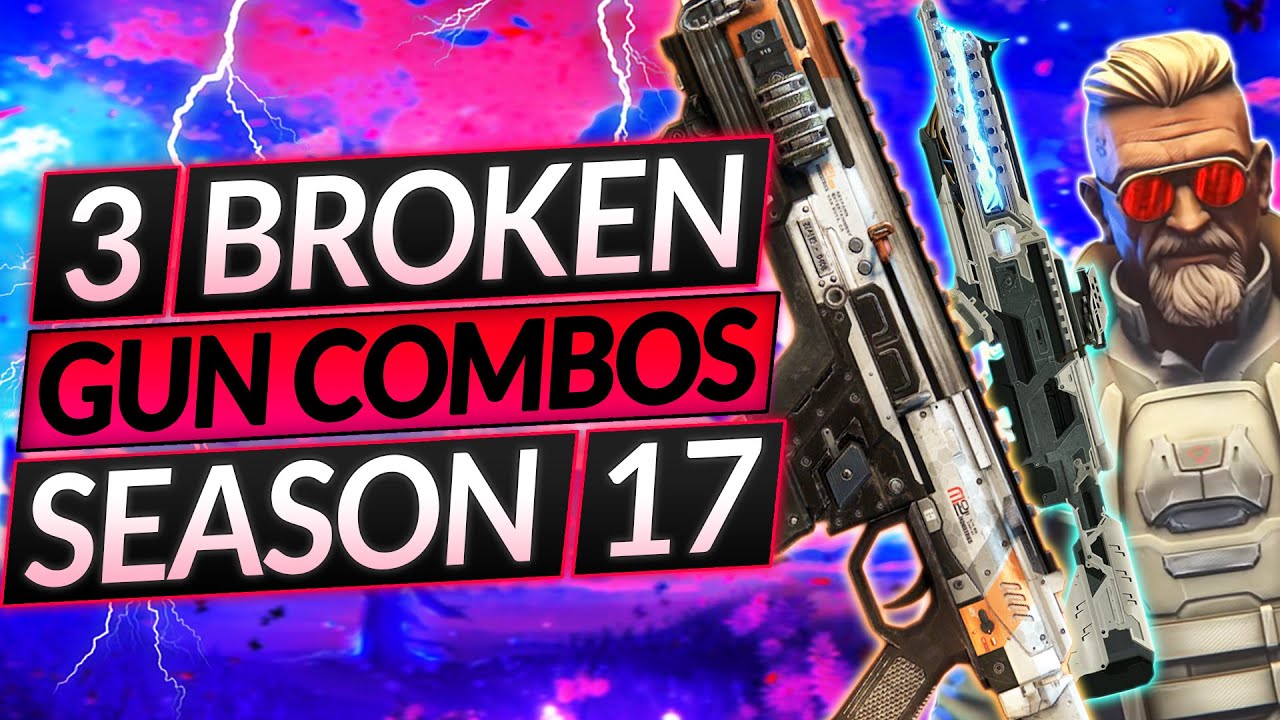3 BEST GUN COMBOS for SEASON 17 - NEW Weapon Loadouts MUST ABUSE - Apex ...