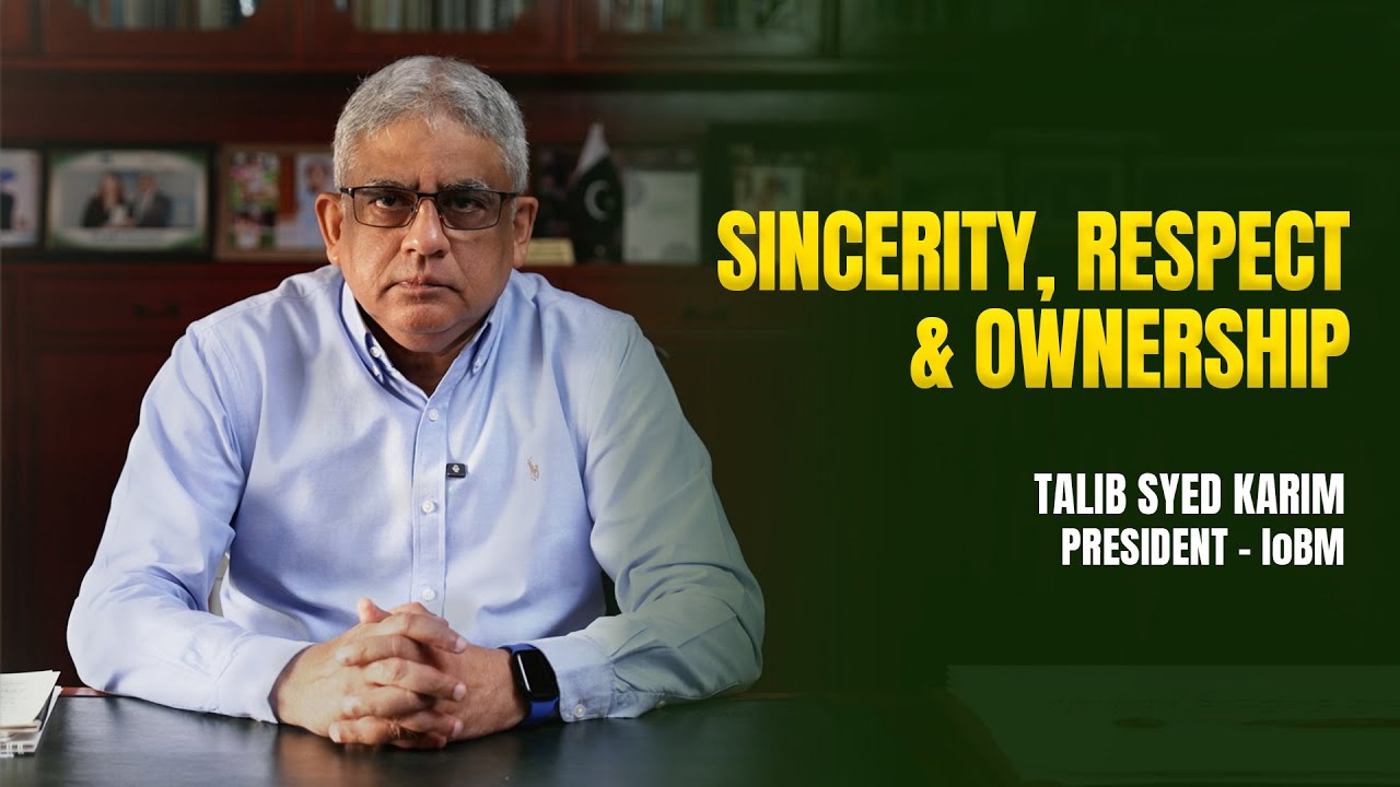 Sincerity, Respect & Ownership | Talib Syed Karim, President, IoBM ...