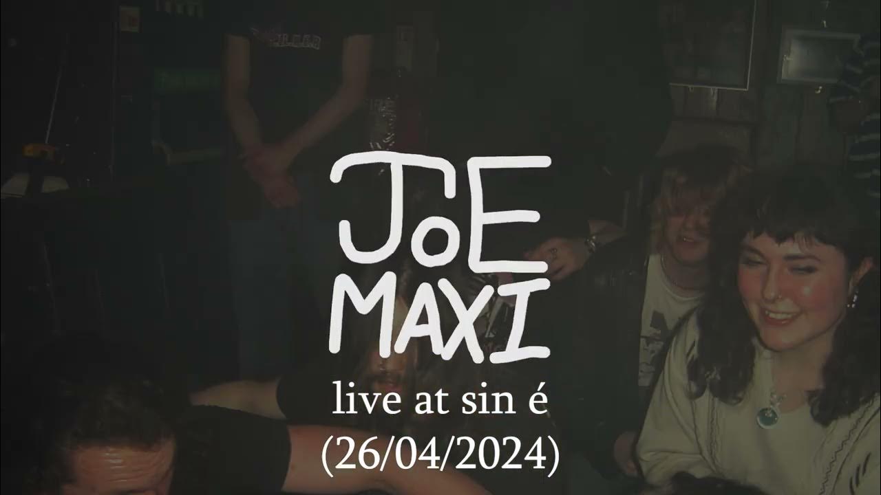 joe maxi (live at sin é 26/04/2024) - YouTube