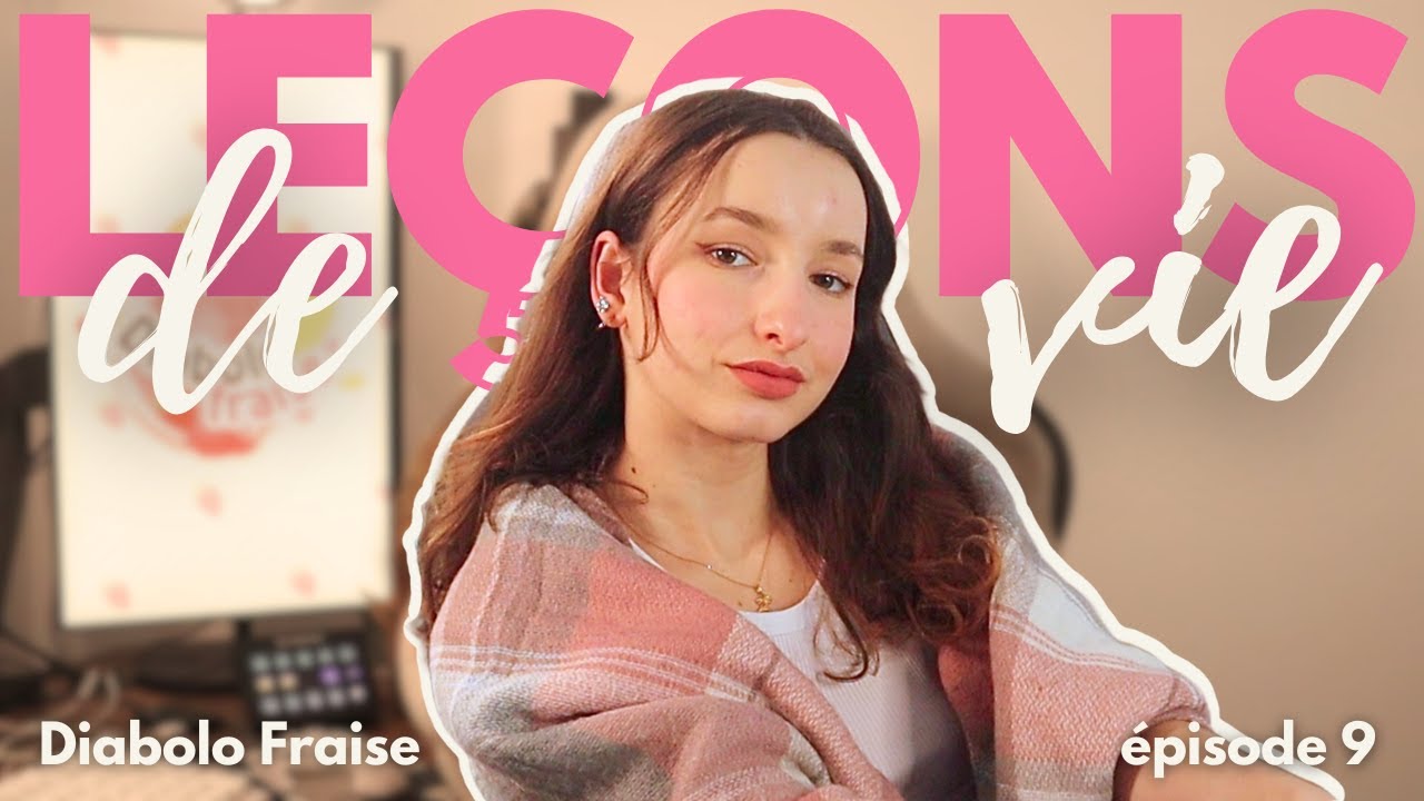 12 leçons de vie | Diabolo Fraise (épisode 9) - YouTube