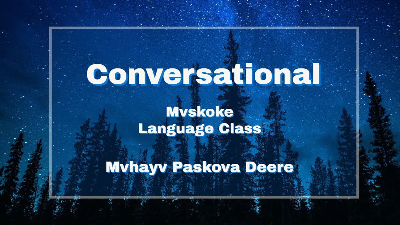 10-12-2022 Conversational Mvskoke Language Class (Mvhayv Paskova Deere ...