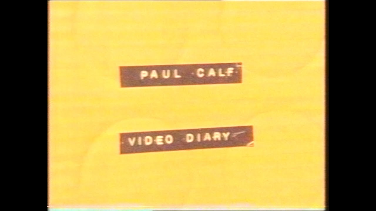 Paul Calf's Video Diary (1993) - YouTube