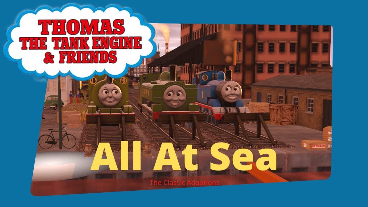 Thomas and Friends in Trainz Remake - All At Sea | The Special Editions ...