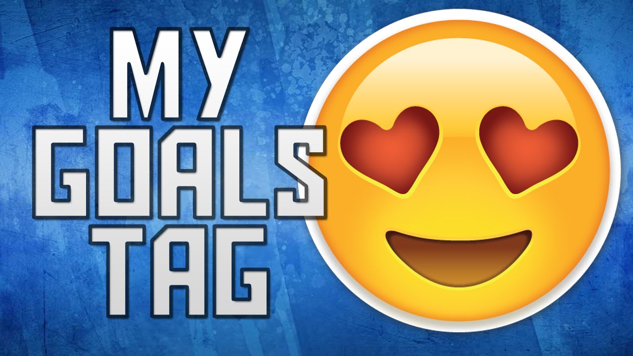 My Goals Tag - YouTube