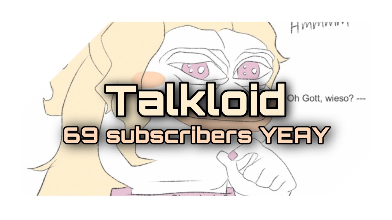 [TALKLOID] 69 subscriber special (German/English Sub) - YouTube