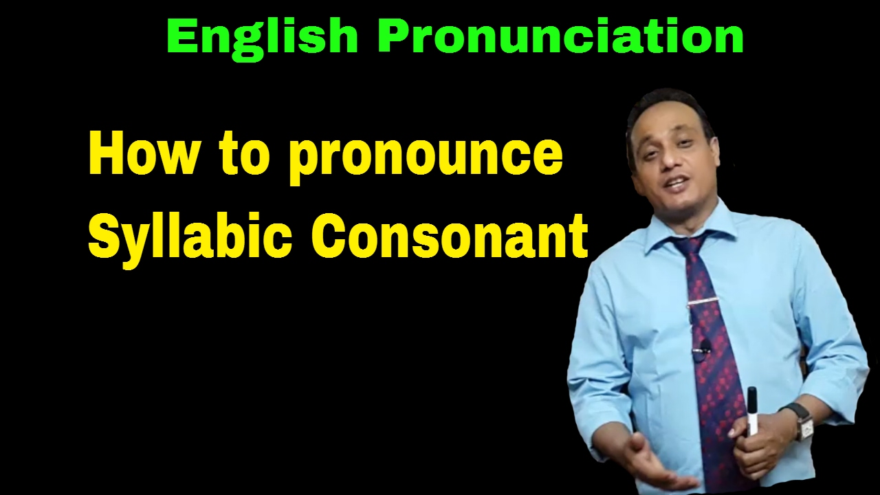 Syllabic consonant II BBC Standard Pronunciation II Phonetics ( Lecture ...