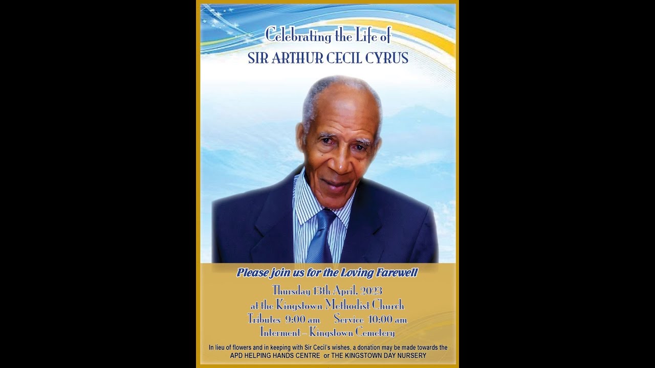 Celebrating the life of Sir Arthur Cecil Cyrus 13/4/23 at 9:00am. - YouTube