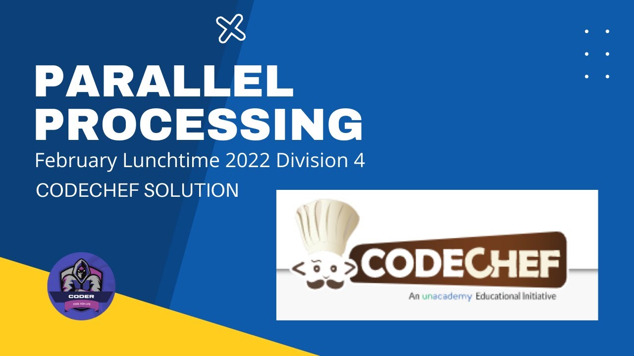 Parallel Processing Problem Code Plprocess Codechef Solution 7385