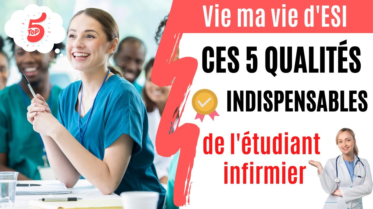 Etudiant infirmier IFSI : Les 5 Qualités qui Font TOUTE la Différence ...