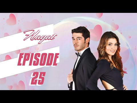 Hayat - Episode 25 (English Subtitle)