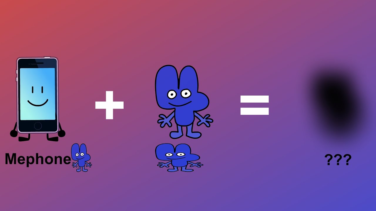 BFDI Fusions: Mephone4 and Fouuur - YouTube