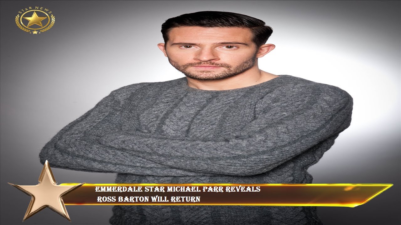Emmerdale star Michael Parr reveals Ross Barton will return - YouTube