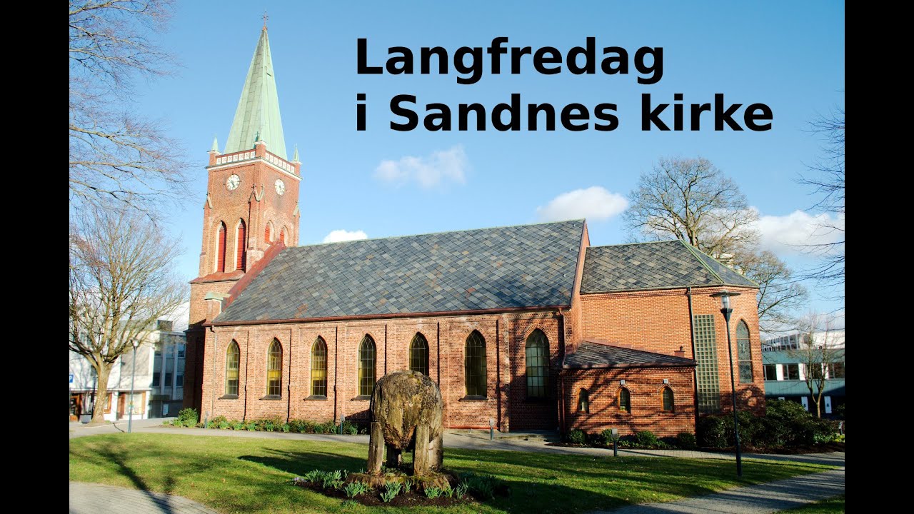 Langfredag i Sandnes kirke - YouTube