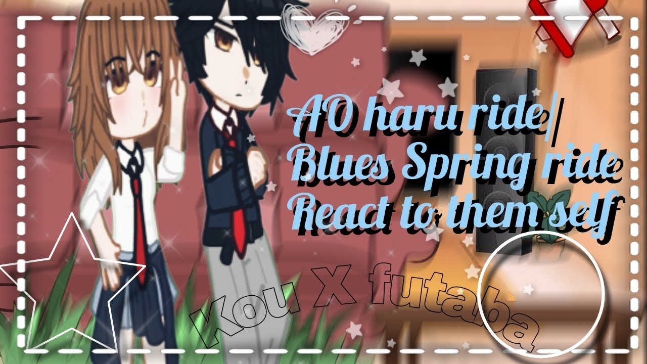 AO haru ride react to them self•||🇲🇫/🇺🇸 {read the description pls} - YouTube