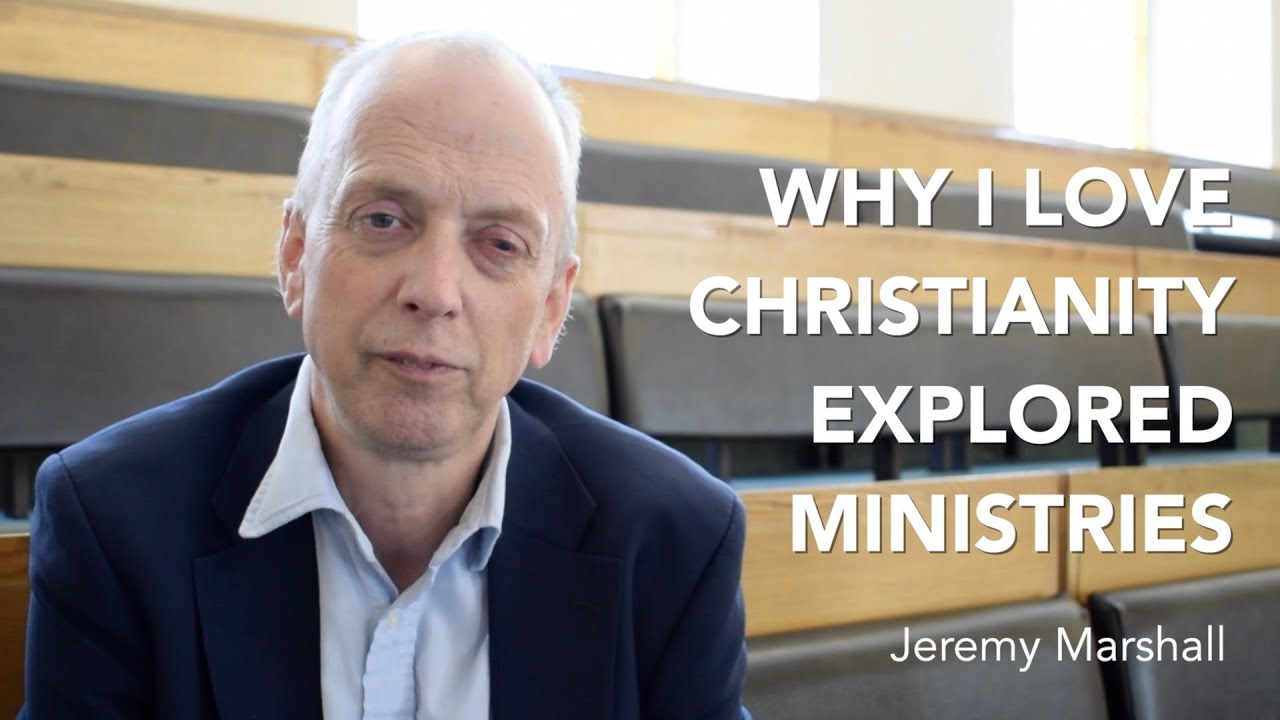 Why I love Christianity Explored Ministries | Jeremy Marshall - YouTube