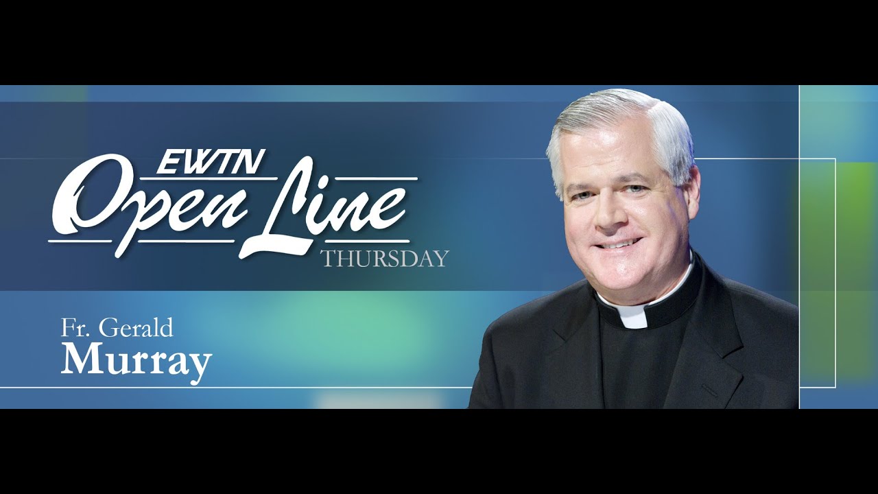 Open Line Thursday with Father Gerald Murray - 08/14/25 - YouTube