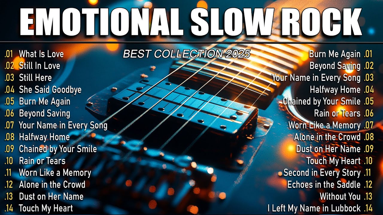 [Emotional Slow Rock 2025 Vol.10] Heartfelt Slow Rock for Nights You ...