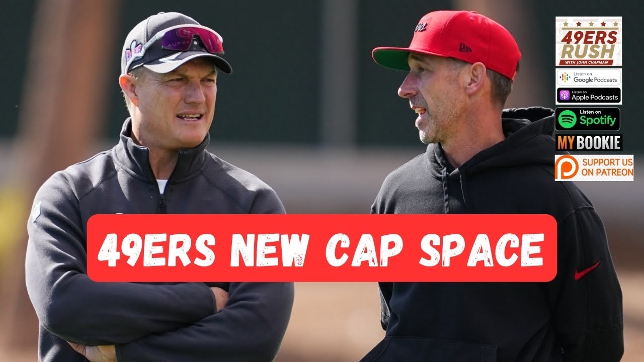 49ers New Cap Space and Player Performance Pay Talk. #49ers #NFL ...