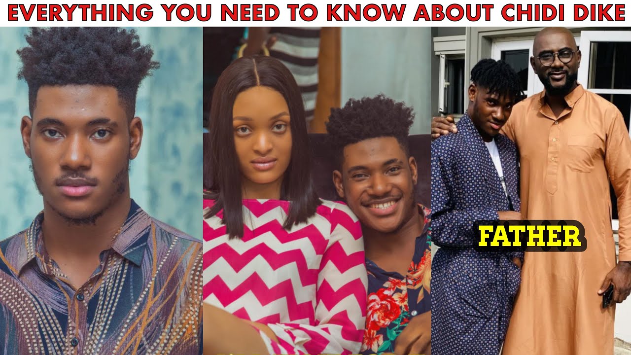 Chidi Dike Biography, Age, Girlfriend, Family, State of Origin, Net ...