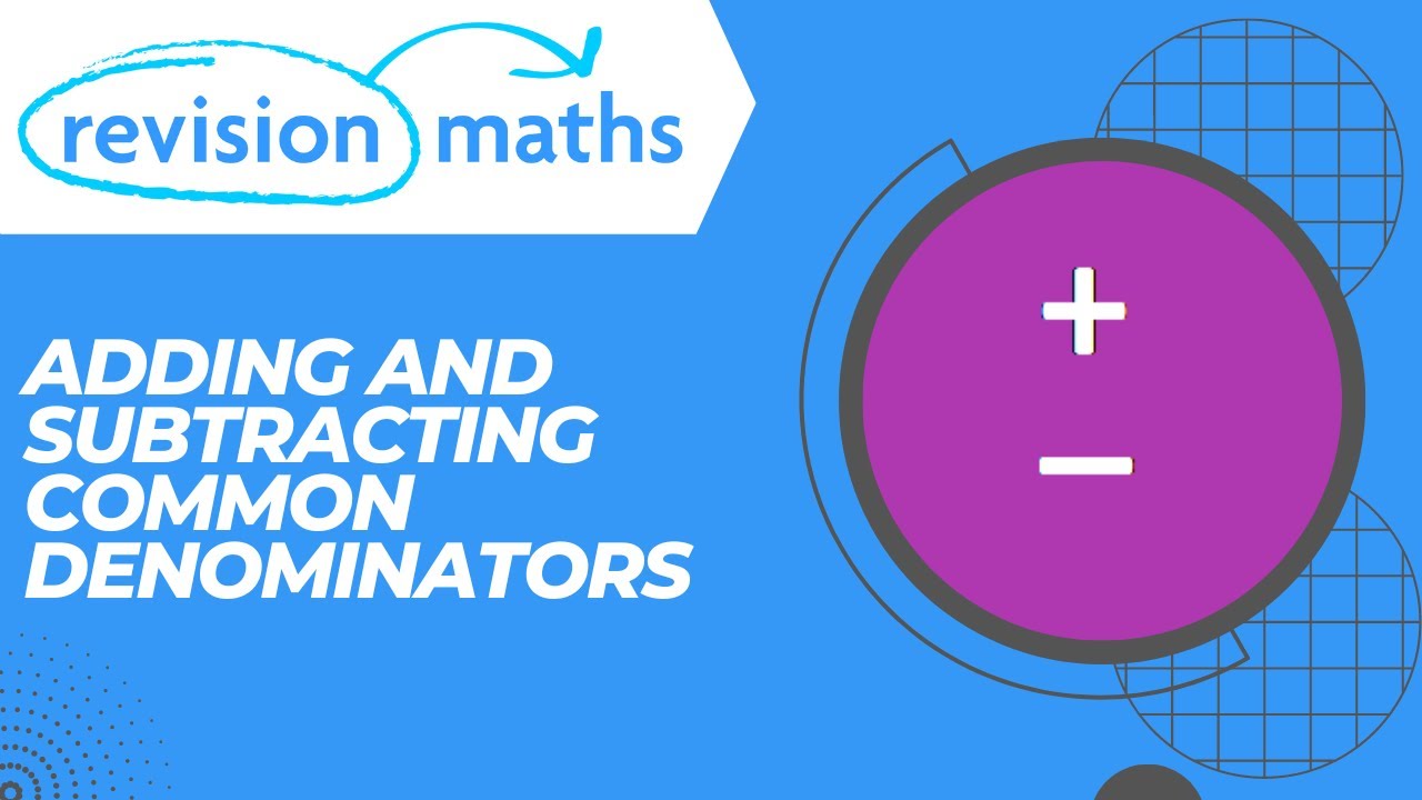 Adding and Subtracting Common Denominators - YouTube