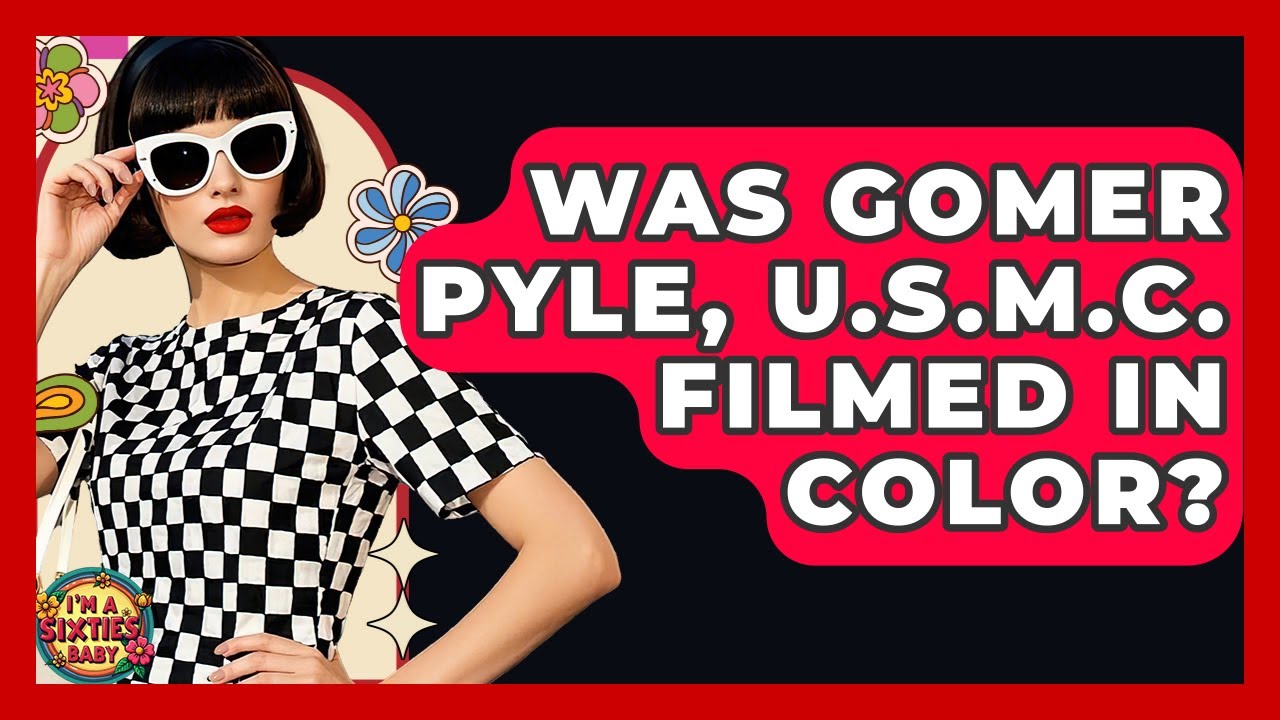 Was Gomer Pyle, U.S.M.C. Filmed In Color? - I'm a 60s Baby - YouTube