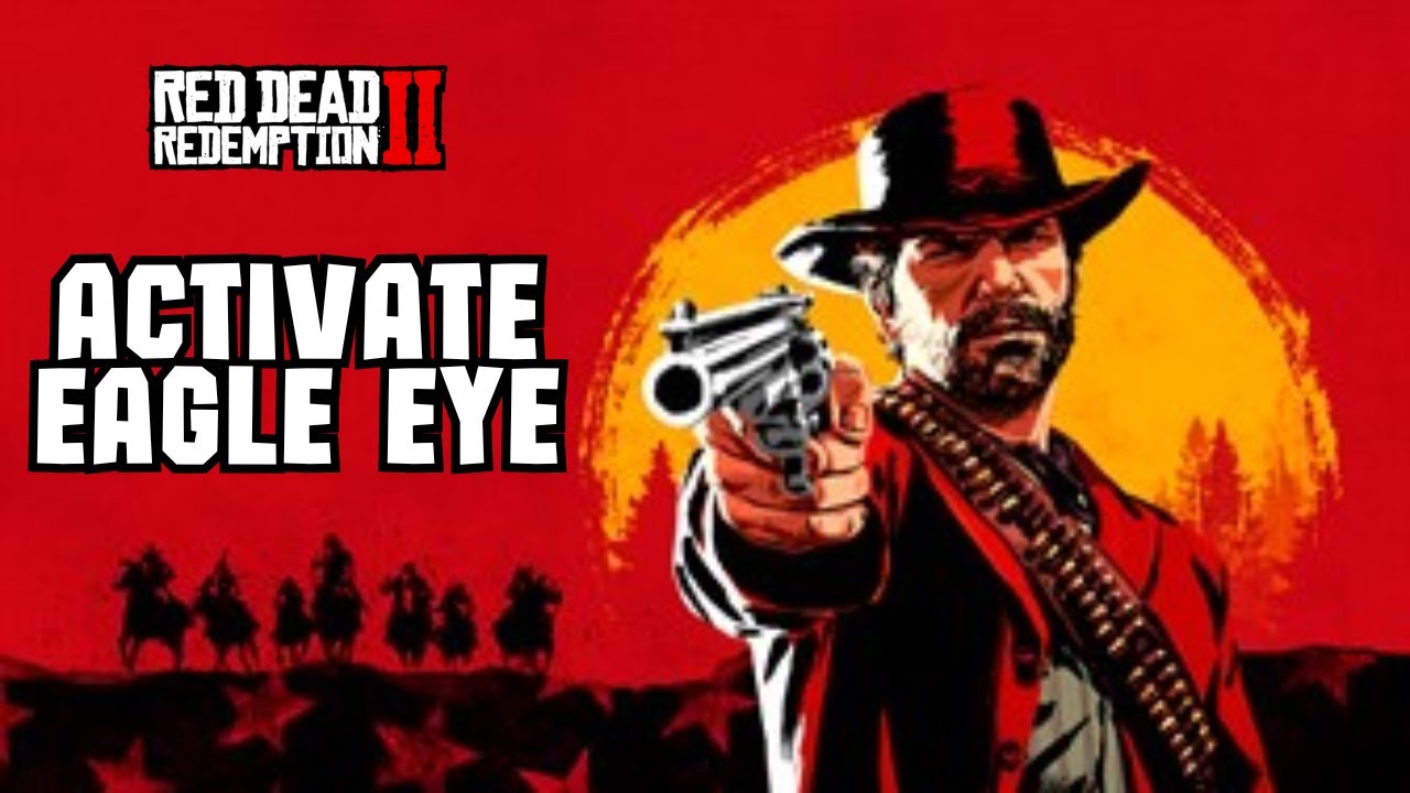 How to Activate Eagle Eye in Red Dead Redemption 2 (2024)? | Enable ...