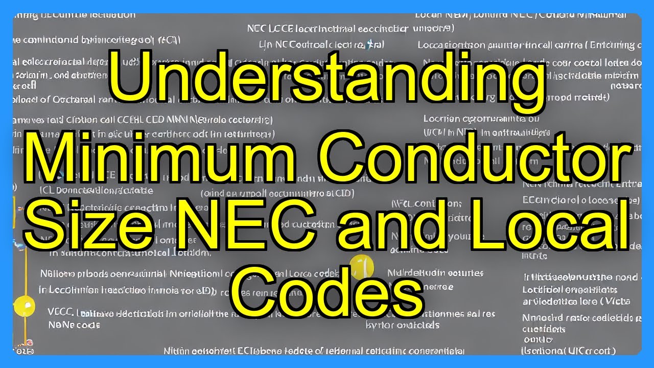 Understanding Minimum Conductor Size NEC and Local Codes - YouTube