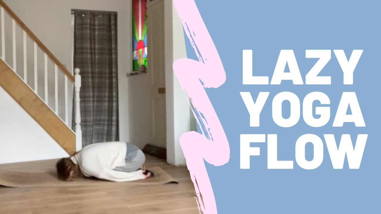 Lazy Yoga Flow | All Levels Yoga - YouTube