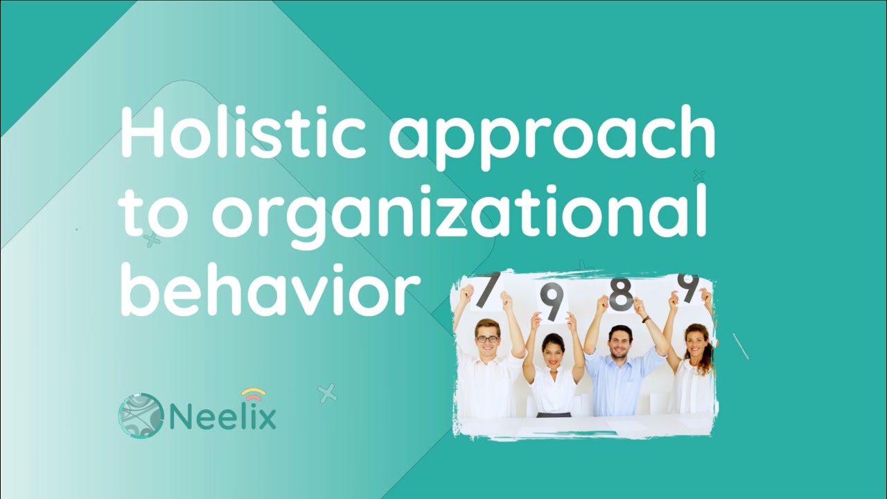 Holistic and reflective approach to organizational behavior - YouTube