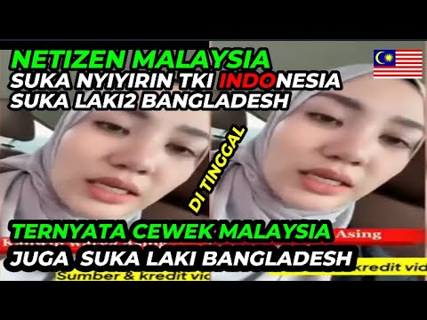 TERNYATA CEWEK MALAYSIA JUGA BANYAK YANG SUKA CEWEK BANGLADESH# ...