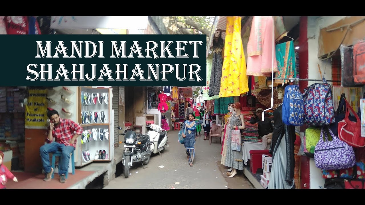 Mandi Market l Shopping l Shahjahanpur l Nov 2019 - YouTube