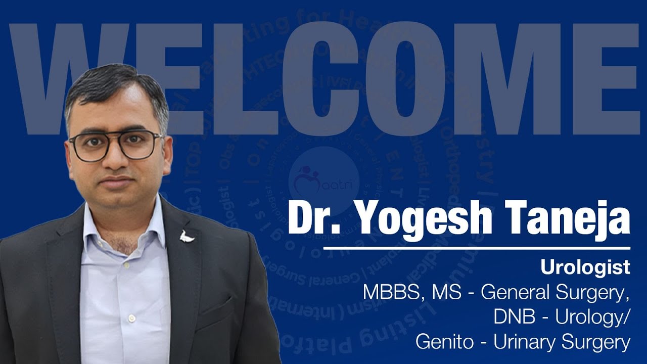 Welcome Dr. Yogesh Taneja to MAATRI! Top Urologist Joins Forces for ...